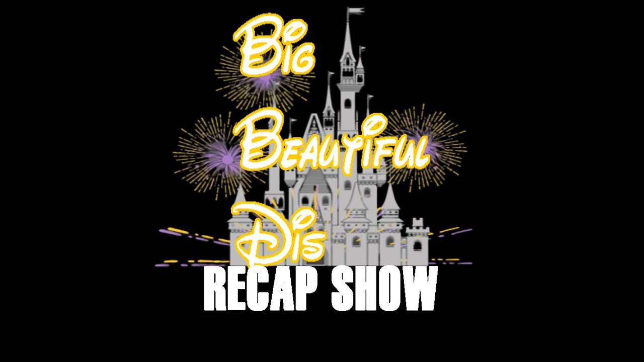 Big Beautiful Dis Recap Show - Disney Wildlife Video - YouTube