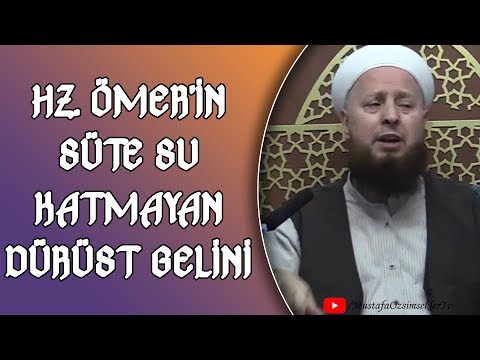 Hz. Ömer'in Süte Su Katmayan Dürüst Gelini