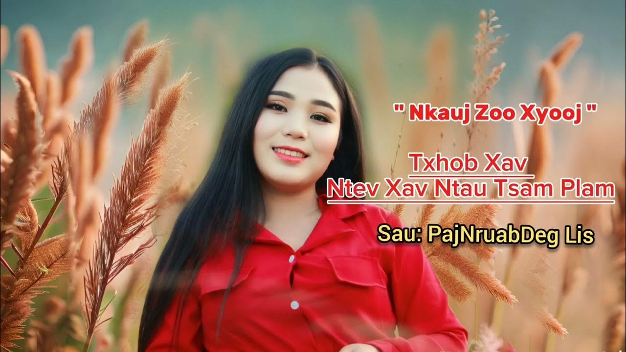 Nkauj Zoo Xyooj/Txhob Xav Ntev Ntau Tsam Plam (new song 2024) - YouTube