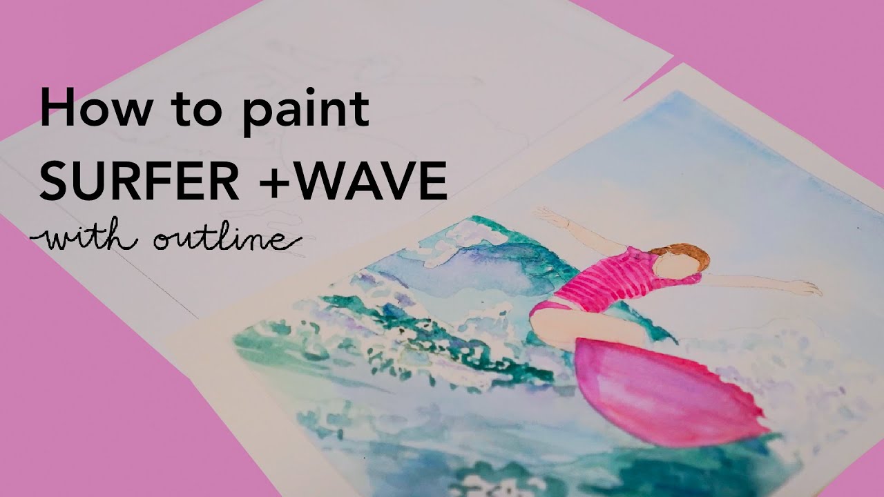 Surfer Girl-- Watercolor Painting Tutorial - YouTube
