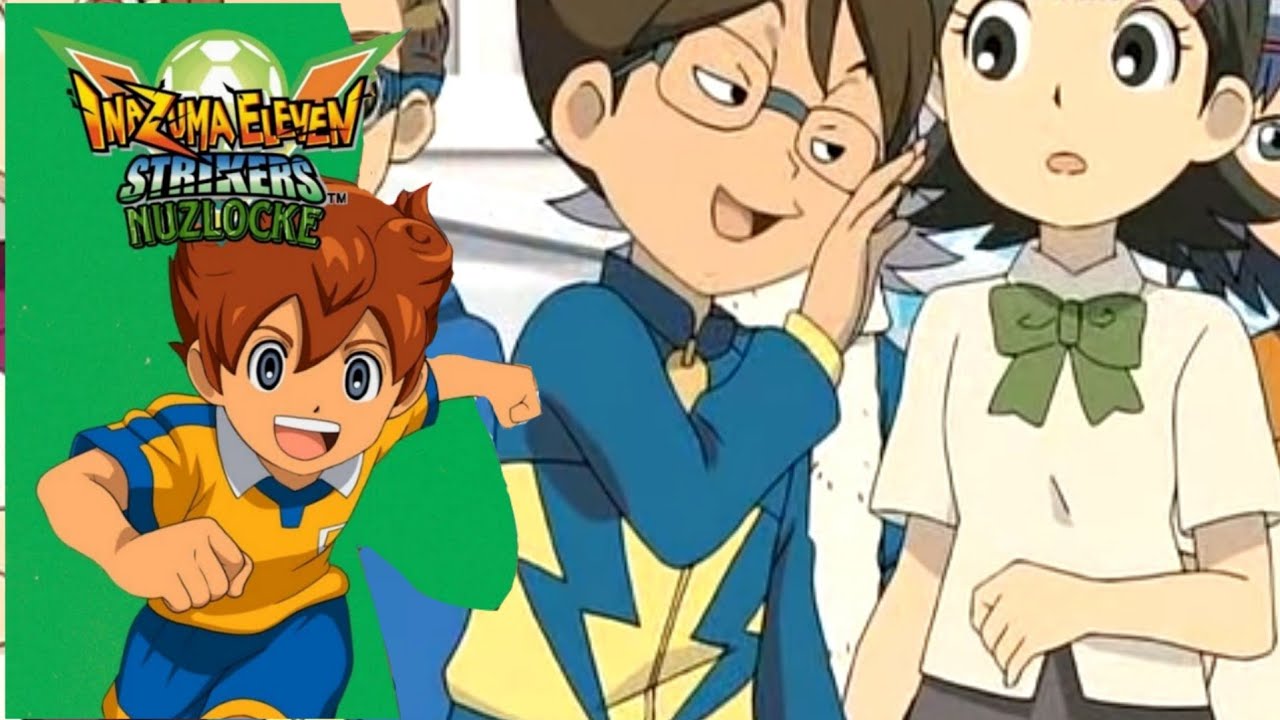 WILLY NO TENÍA RAZÓN || INAZUMA ELEVEN STRIKERS 2013 NUZLOCKE #12 - YouTube