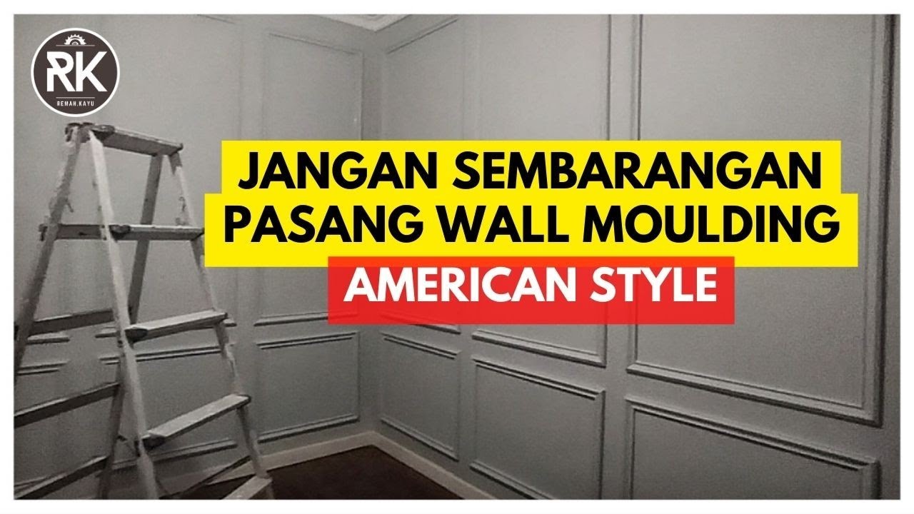 WALL MOULDING KAYU || HAL YANG HARUS DIPERHATIKAN - YouTube
