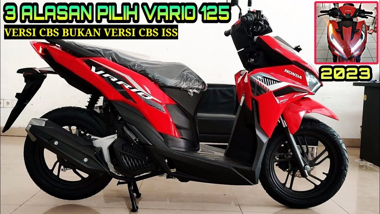 PILIH VARIO 125 2023 VERSI CBS BUKAN VERSI CBS ISS,BEGINI ALASANYA - YouTube