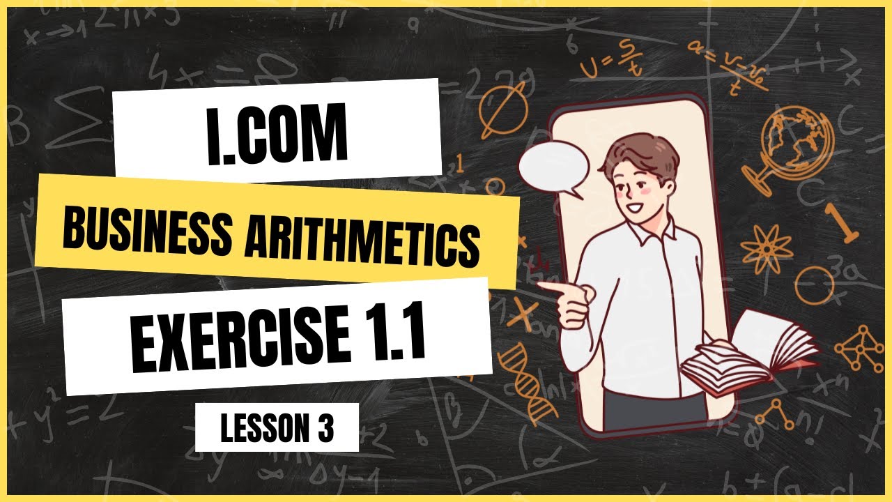 I.com | Part 1 | Exercise no 1.1 | Business Math | HA Academy - YouTube