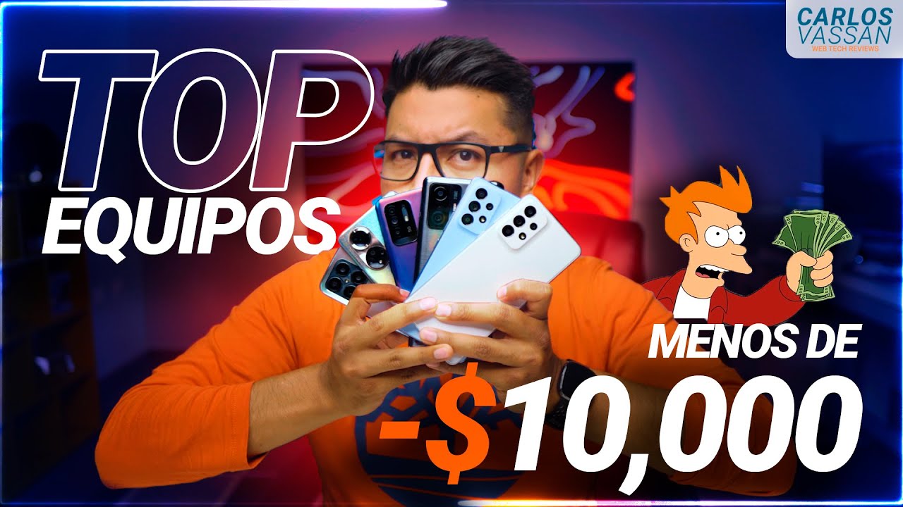 Top mejores teléfonos por menos de $10,000 MXN - YouTube