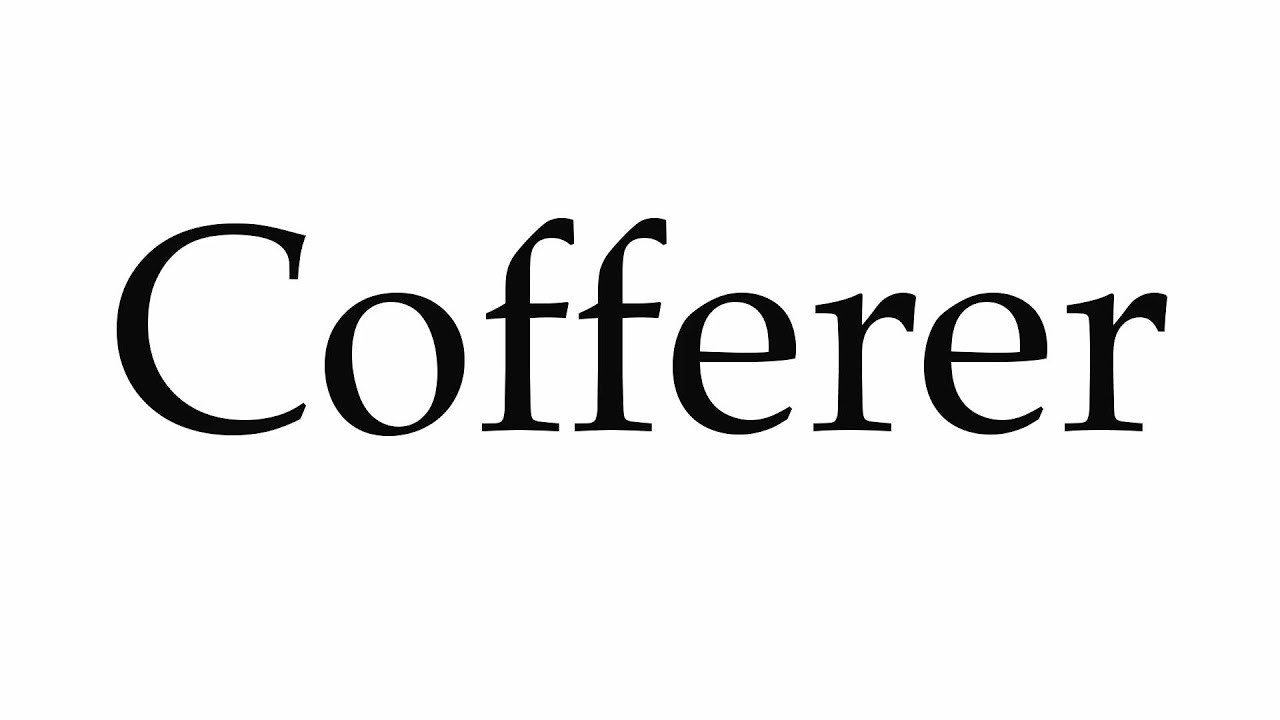 How to Pronounce Cofferer - YouTube