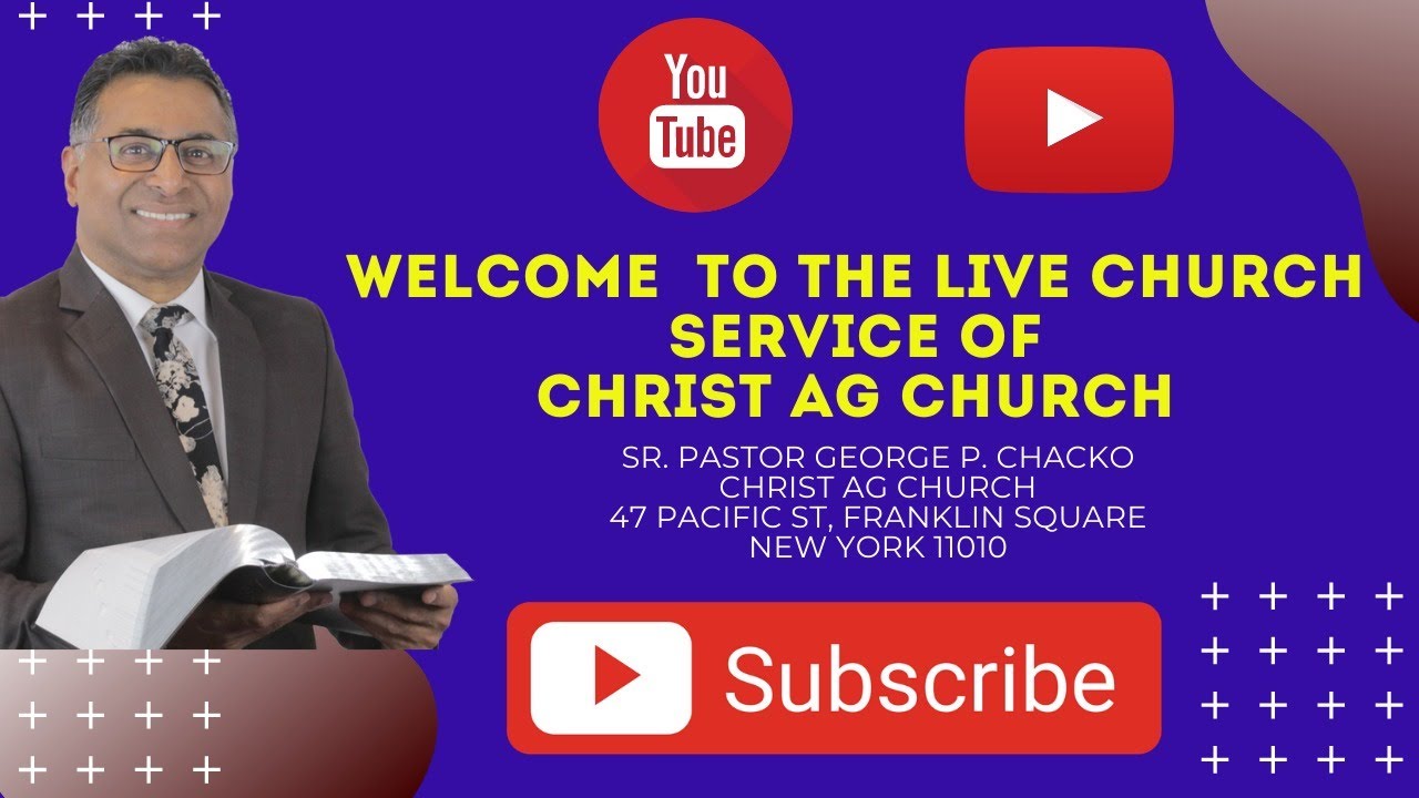 Christ AG Sermon, Message By Sr. Pastor George P. Chacko, April 12 ...