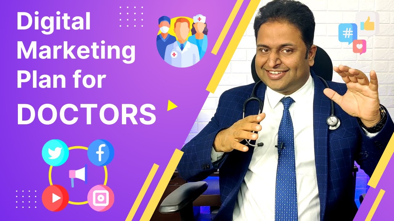 Digital Marketing Plan for Doctors & Healthcare Professonals ? - YouTube