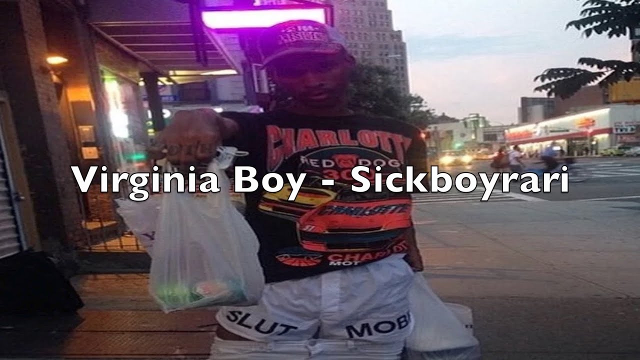 Virginia Boy - Sickboyrari (Lyrics) - YouTube