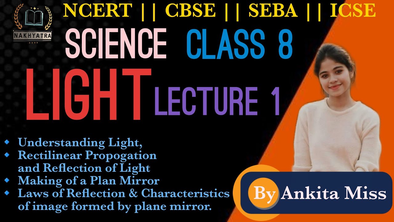 Light || Class 8 || NCERT || CBSE || SEBA || Lecture 1 || By Ankita ...