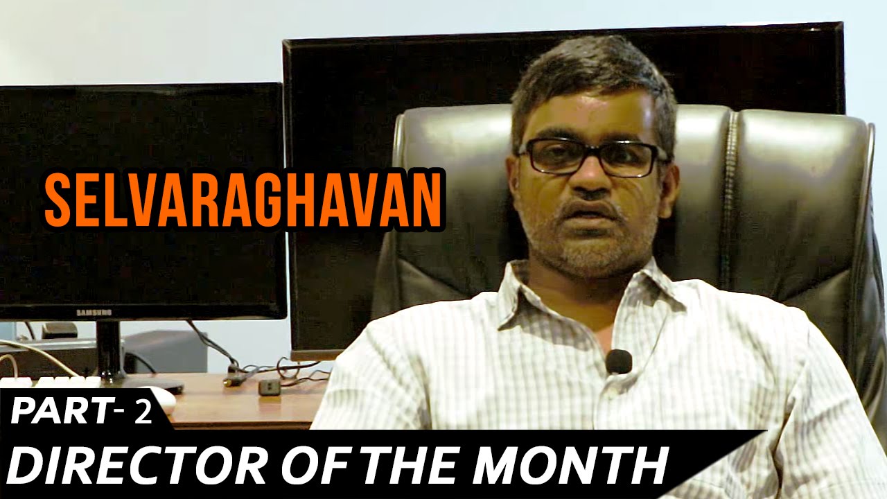 Interview teaser of the 'Director of the Month' - Selvaraghavan | Ten ...