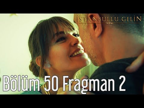 İstanbullu Gelin 50. Bölüm 2. Fragman