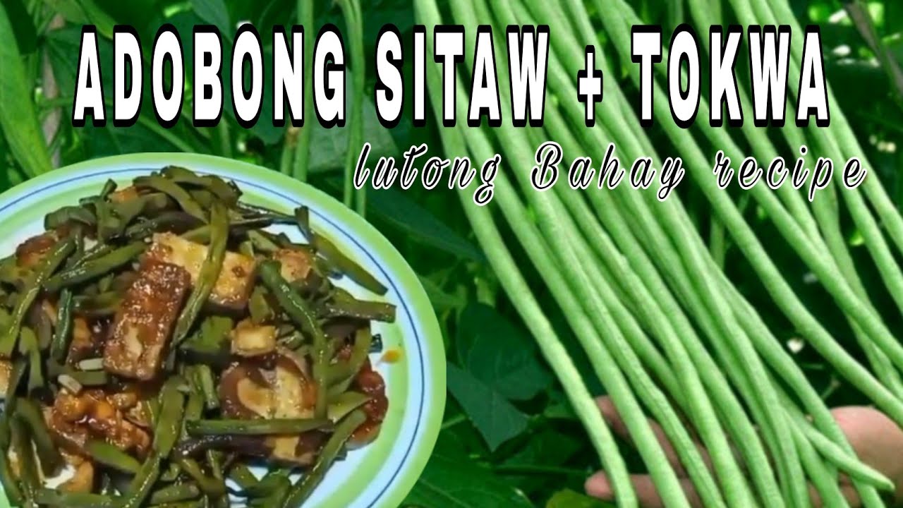 ADOBONG SITAW + TOKWA LUTONG BAHAY RECIPE @PepStyleVlog - YouTube