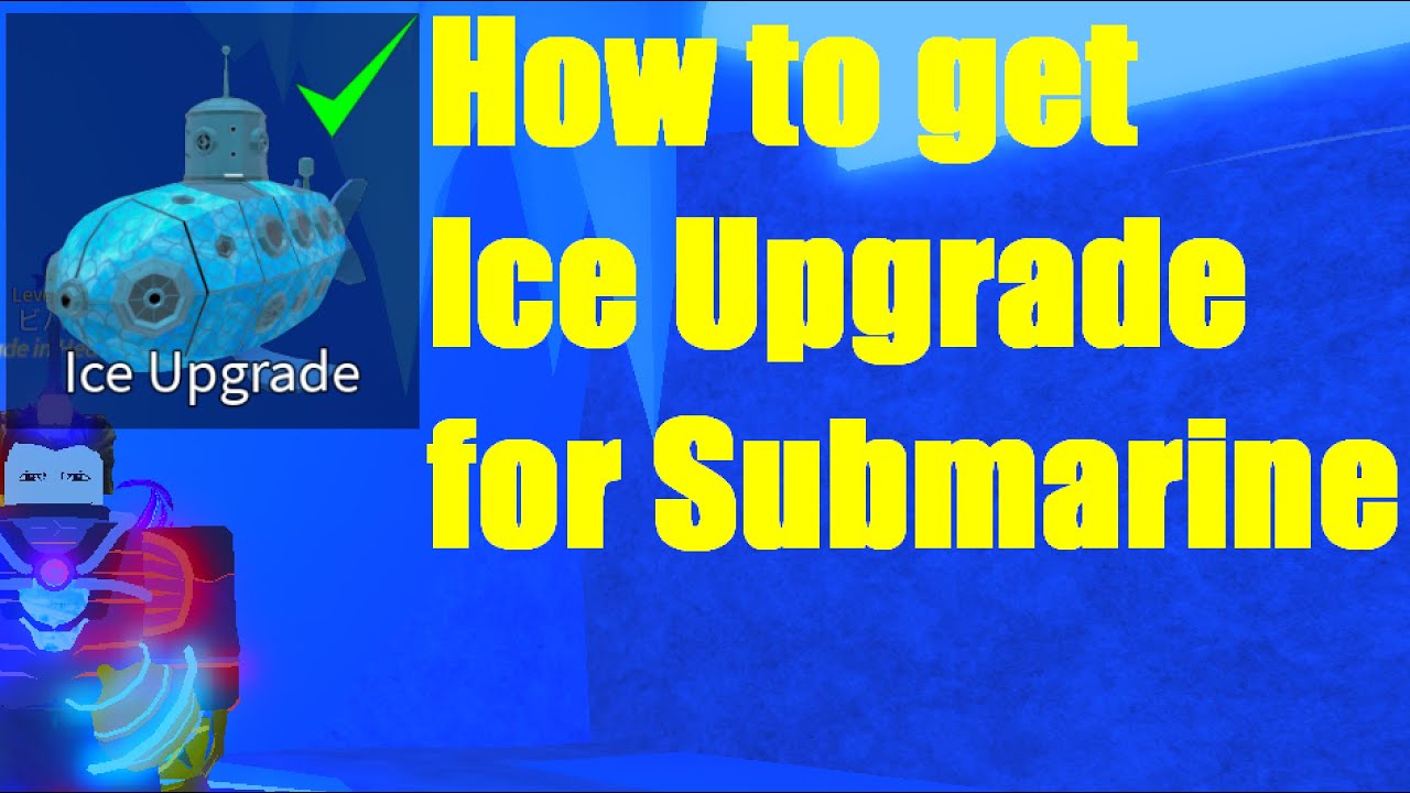 How to Get SUBMARINE ICE UPGRADE in Fisch! (Challenger's Deep Location ...