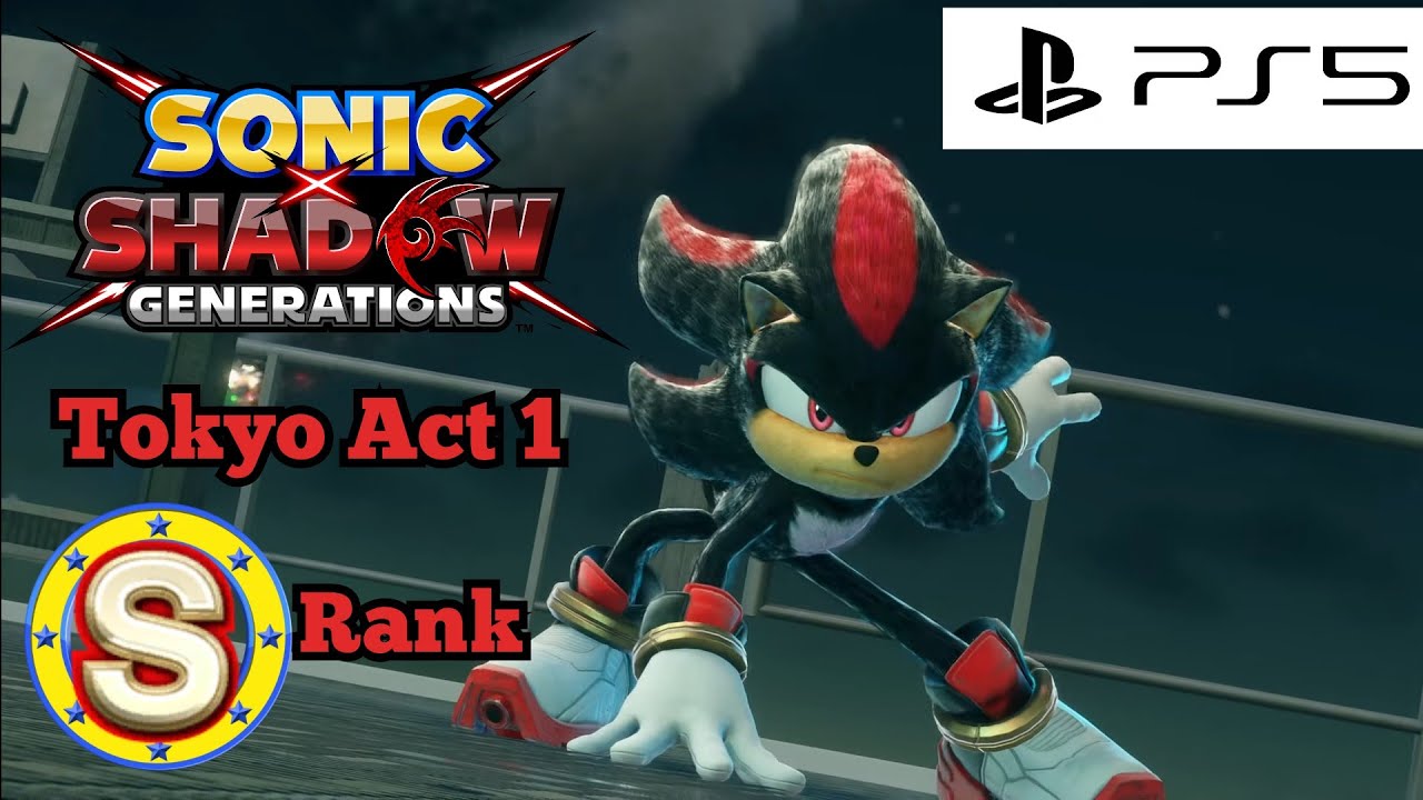 Sonic X Shadow Generations Movie Shadow DLC Tokyo Act 1 S Rank - YouTube
