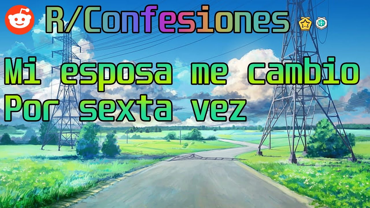 Ya son 6 Veces que mi Esposa me Falla - YouTube