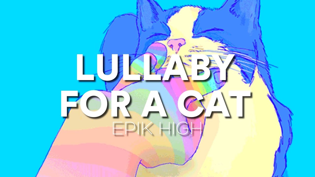 Epik High 에픽하이 - 'Lullaby For A Cat (English)' (Lyrics) - YouTube