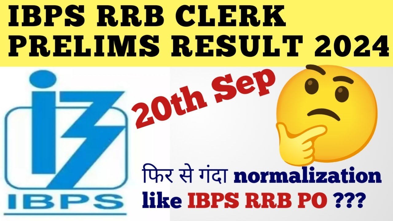 IBPS RRB CLERK PRELIMS RESULT 2024/ OFFICIAL DECLARATION BY IBPS/ 20 ...
