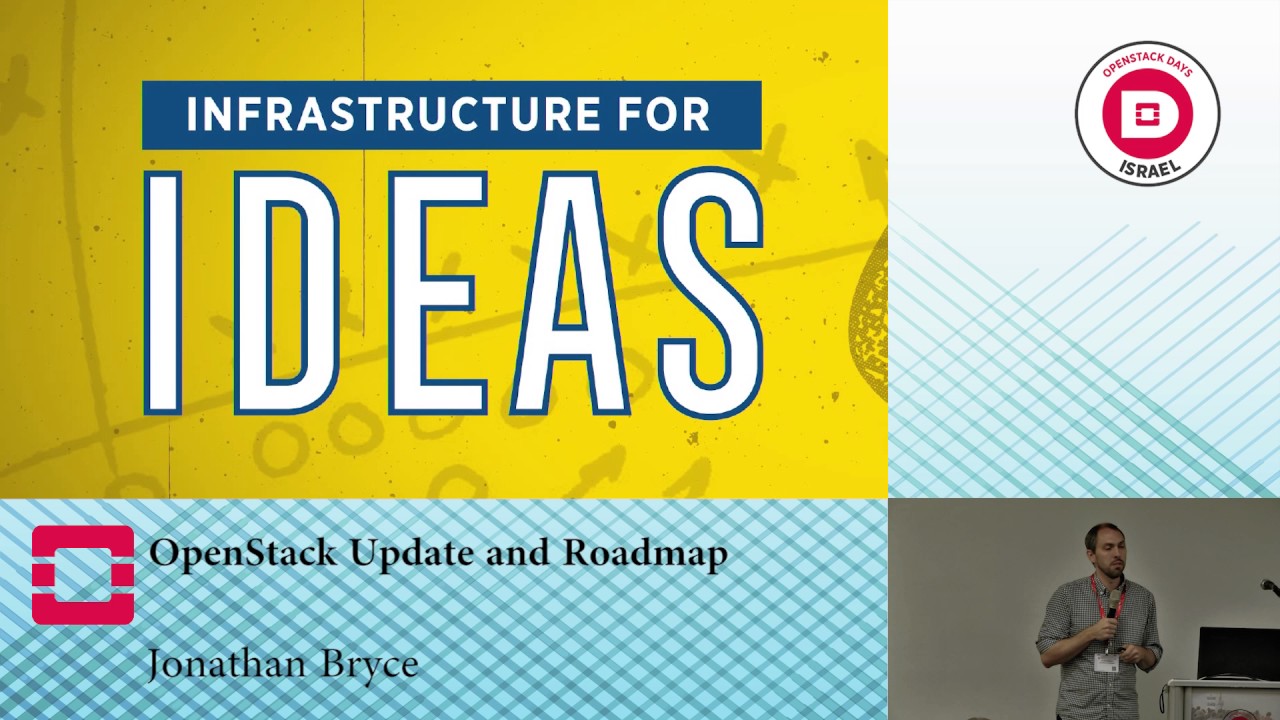 OpenStack Update and Roadmap - Jonathan Bryce- OpenStack Day Israel 2017 - YouTube