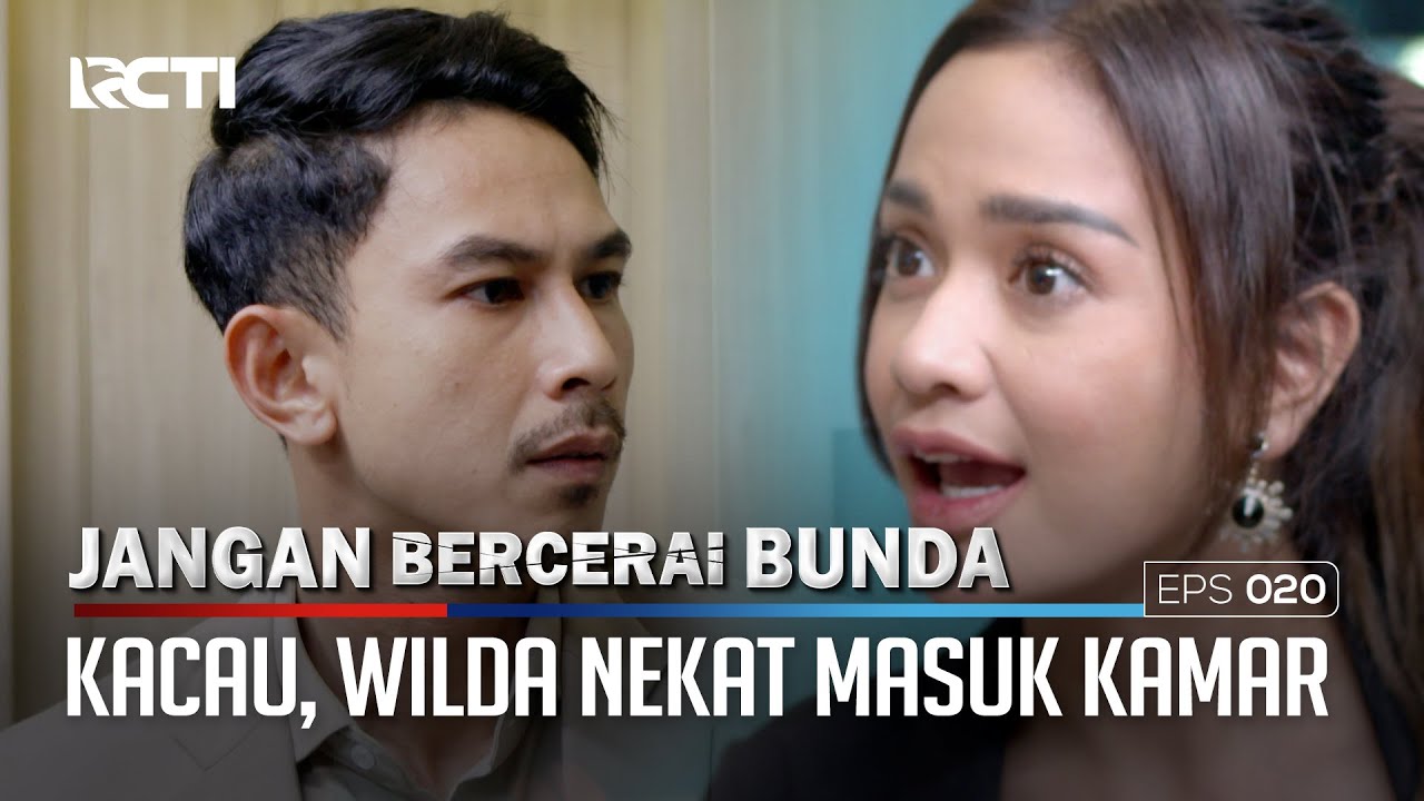 Mulai Mengacau, Wilda Nekat Masuk Kamar Arga – Jangan Bercerai Bunda | Eps. 20 (1/5) - YouTube