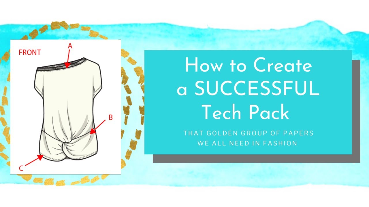 How to Create a SUCCESSFUL Technical Package (Tech Pack) | Tutorial ...
