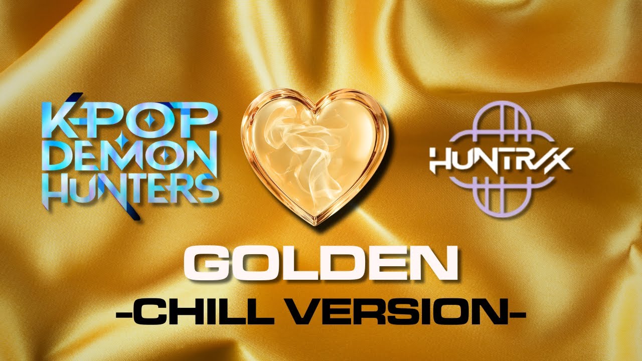 GOLDEN (by HUNTRIX KPOP Demon Hunters) | Chill Version Lyric Video ...