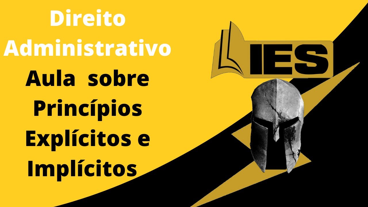 Direito Administrativos- Princípios Explícitos e Implícitos. - YouTube