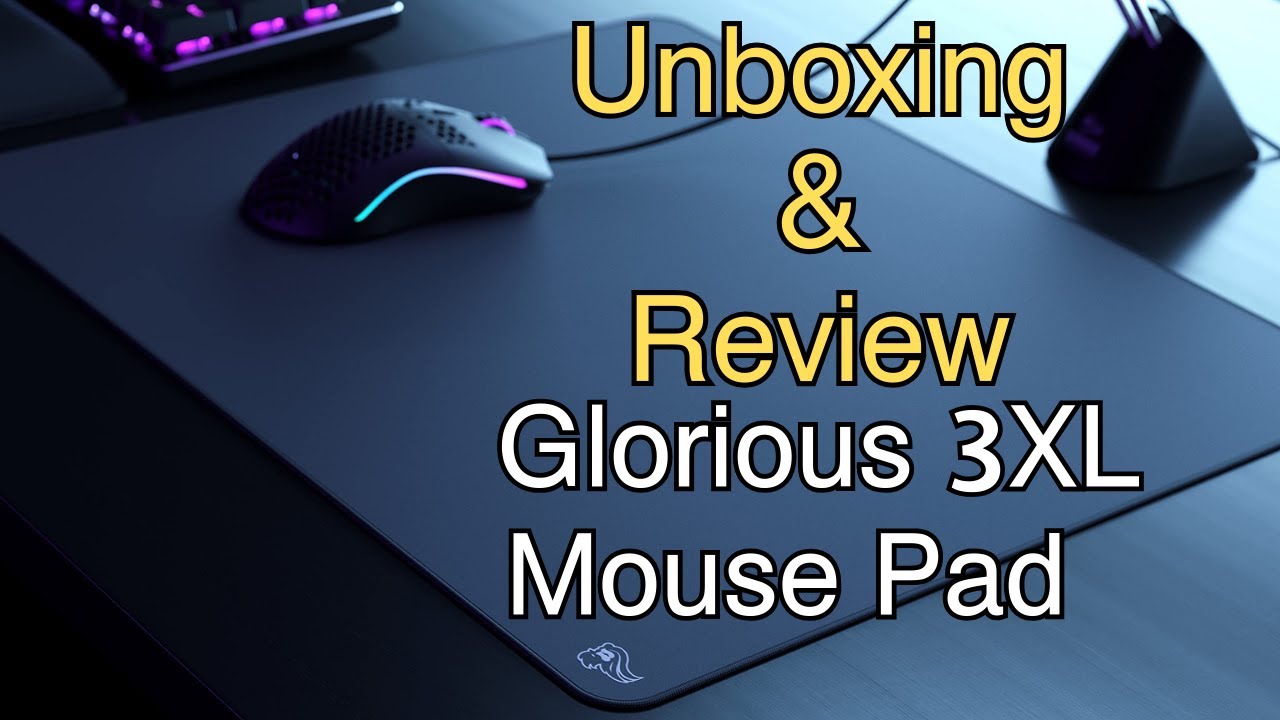 Glorious 3XL Mousepad Review and Unboxing - YouTube