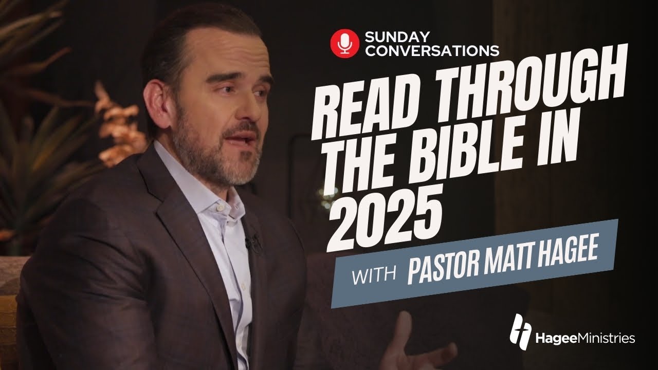 Pastor Matt Hagee - "Read Through the Bible in 2025" - - Bible Portal