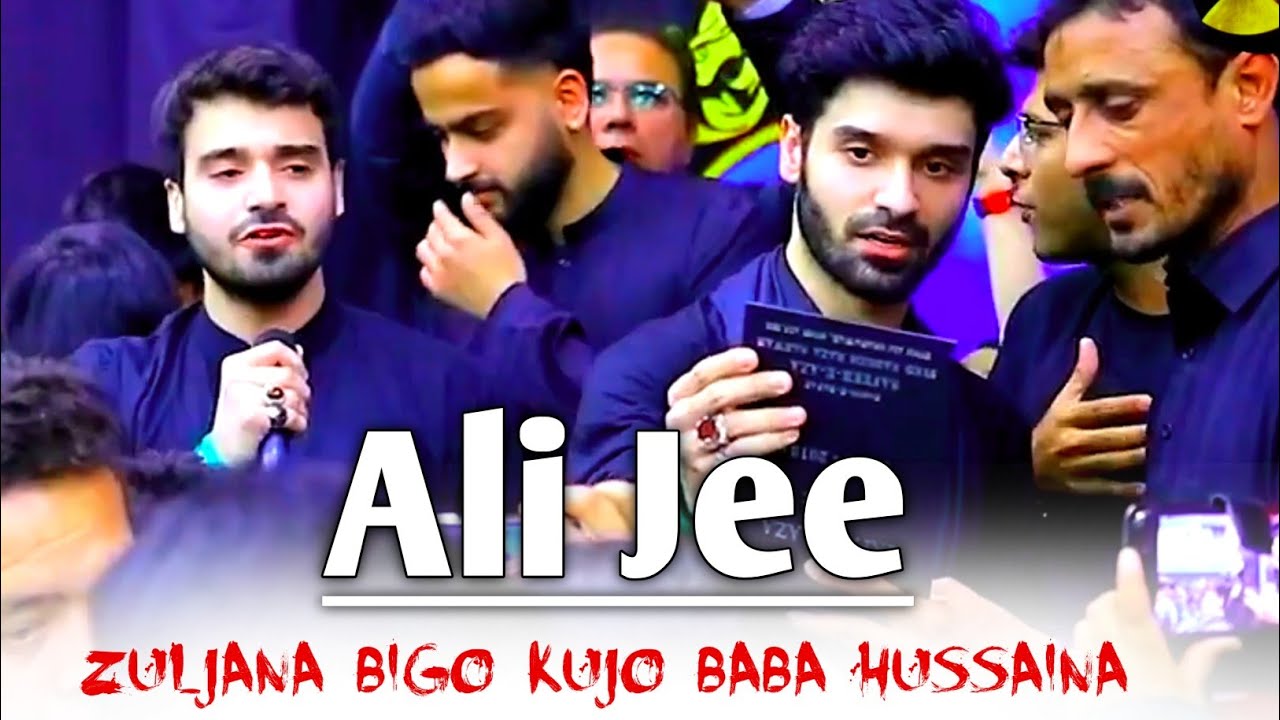Ali jee | noha | 2023 | zuljana bigo kujo baba hussaina - YouTube