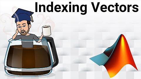 Array Indexing in MATLAB - YouTube