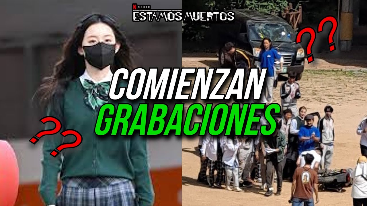 Estamos Muertos Temporada 2 Comienza Sus Grabaciones Filtraciones All