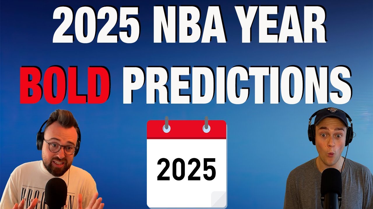 2025 NBA Bold Predictions - YouTube