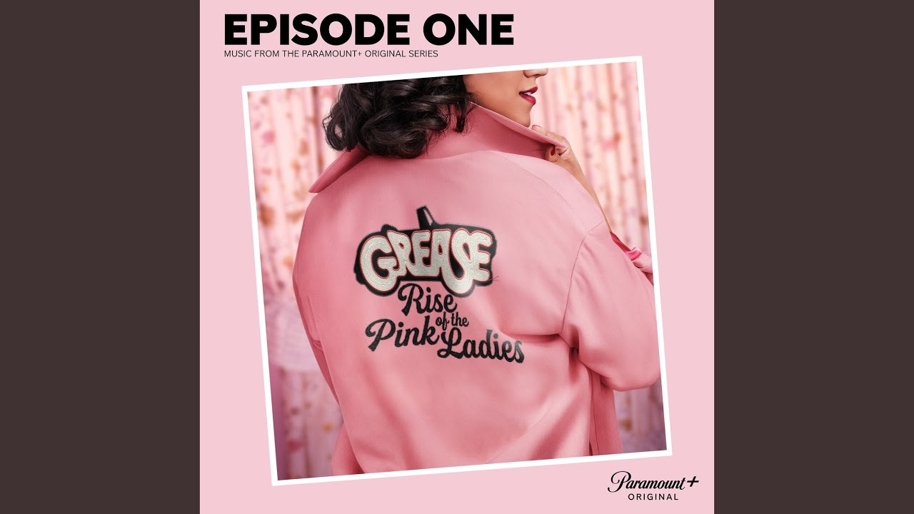 Good Girl Act (From the Paramount+ Series ‘Grease: Rise of the Pink ...