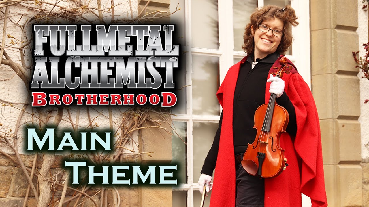 Fullmetal Alchemist Brotherhood Main Theme (The Fullmetal Alchemist ...