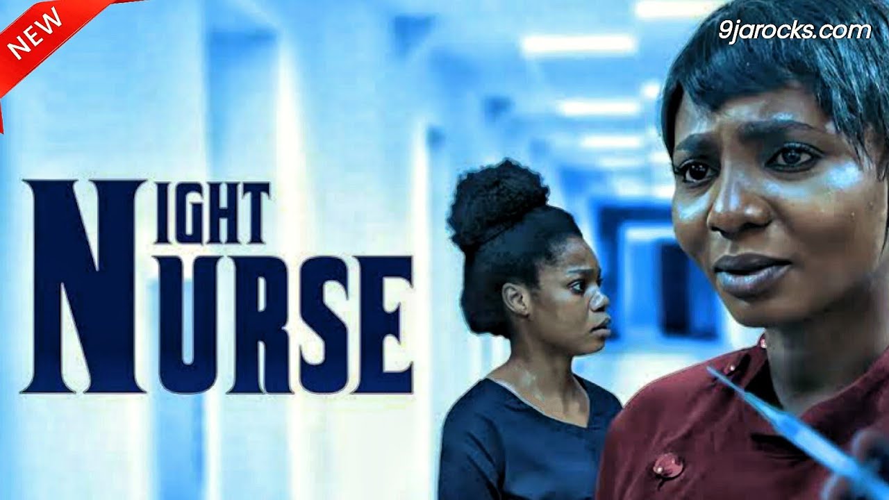 Night Nurse.(New Nollywood Movie).480p.[9jarocks.com] - YouTube