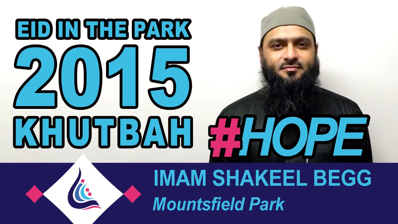 Lewisham Islamic Centre Eid Khutbah 2015 - Imam Shakeel Begg - YouTube