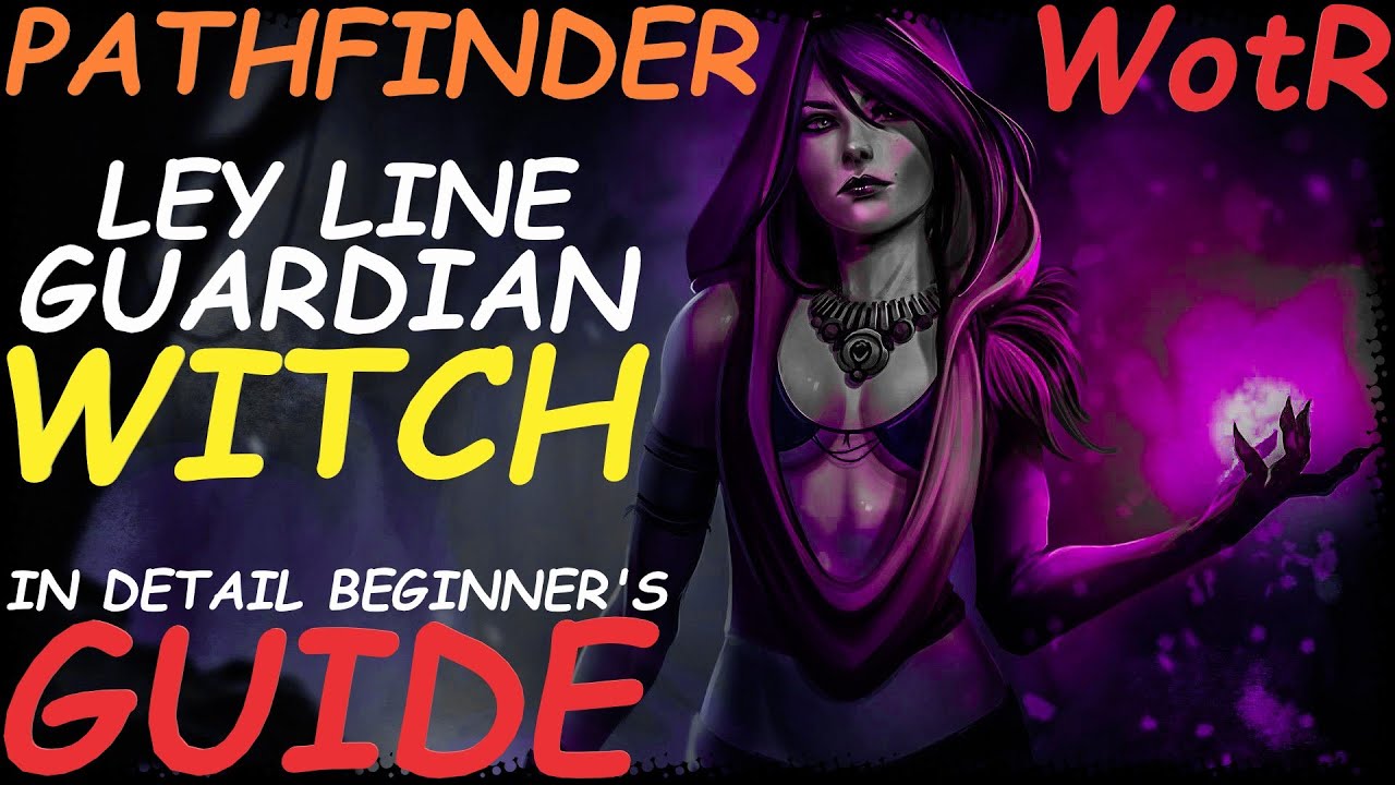 Pathfinder: WotR - Ley Line Guardian Witch Starting Build - Beginner's ...