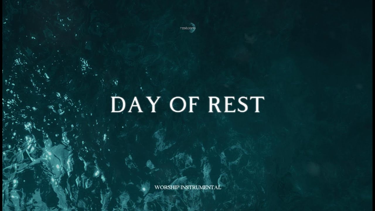 DAY OF REST – Soaking Worship Music for Peace - YouTube
