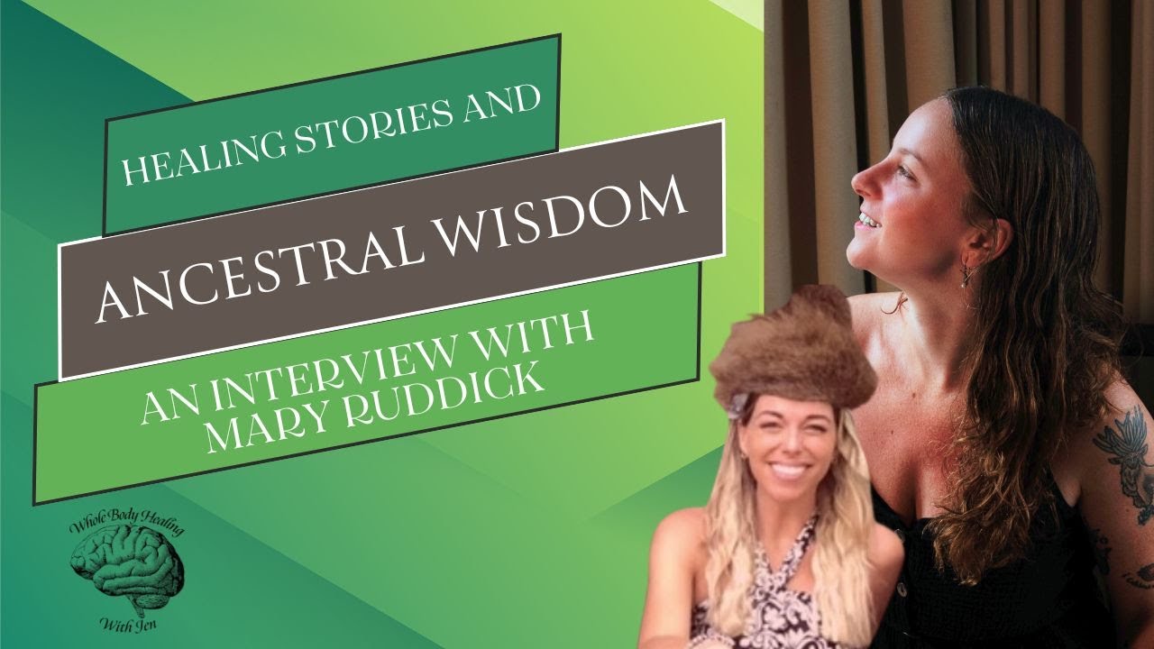Healing Stories and Ancestral Wisdom: An Interview with Mary Ruddick ...