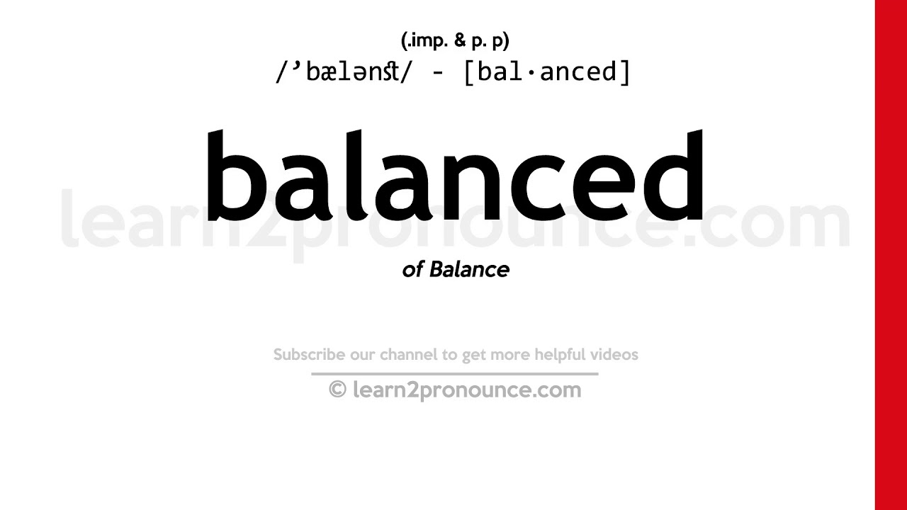 Pronunciation of Balanced | Definition of Balanced - YouTube