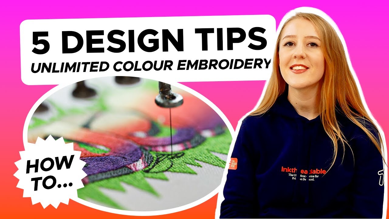 5 ESSENTIAL Design Tips for Unlimited Colour Embroidery | Inkthreadable ...