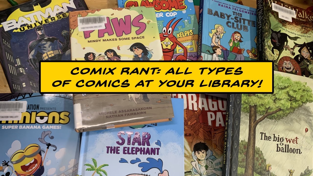 Comix Rant: All types of comics at your library! - YouTube