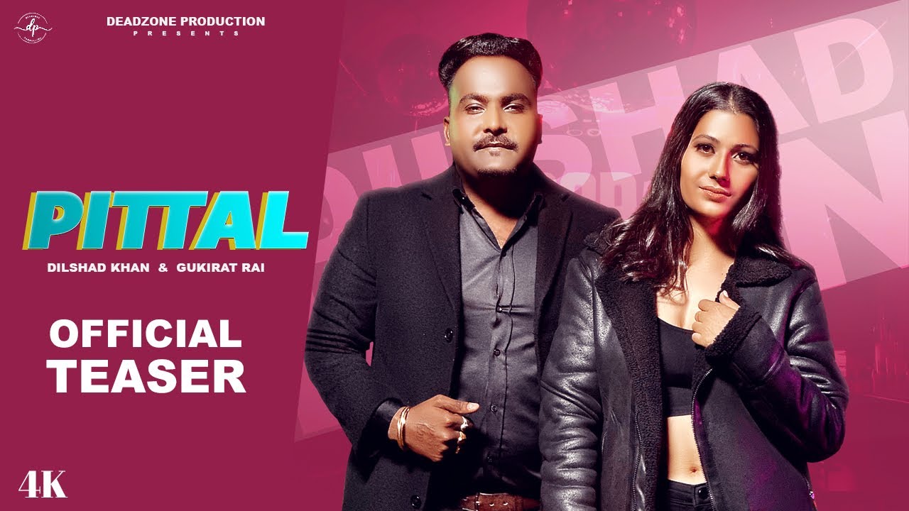 Pittal (Teaser) Dilshad Khan Feat Gurkirat Rai | SHEIKH BEAT | Punjabi ...