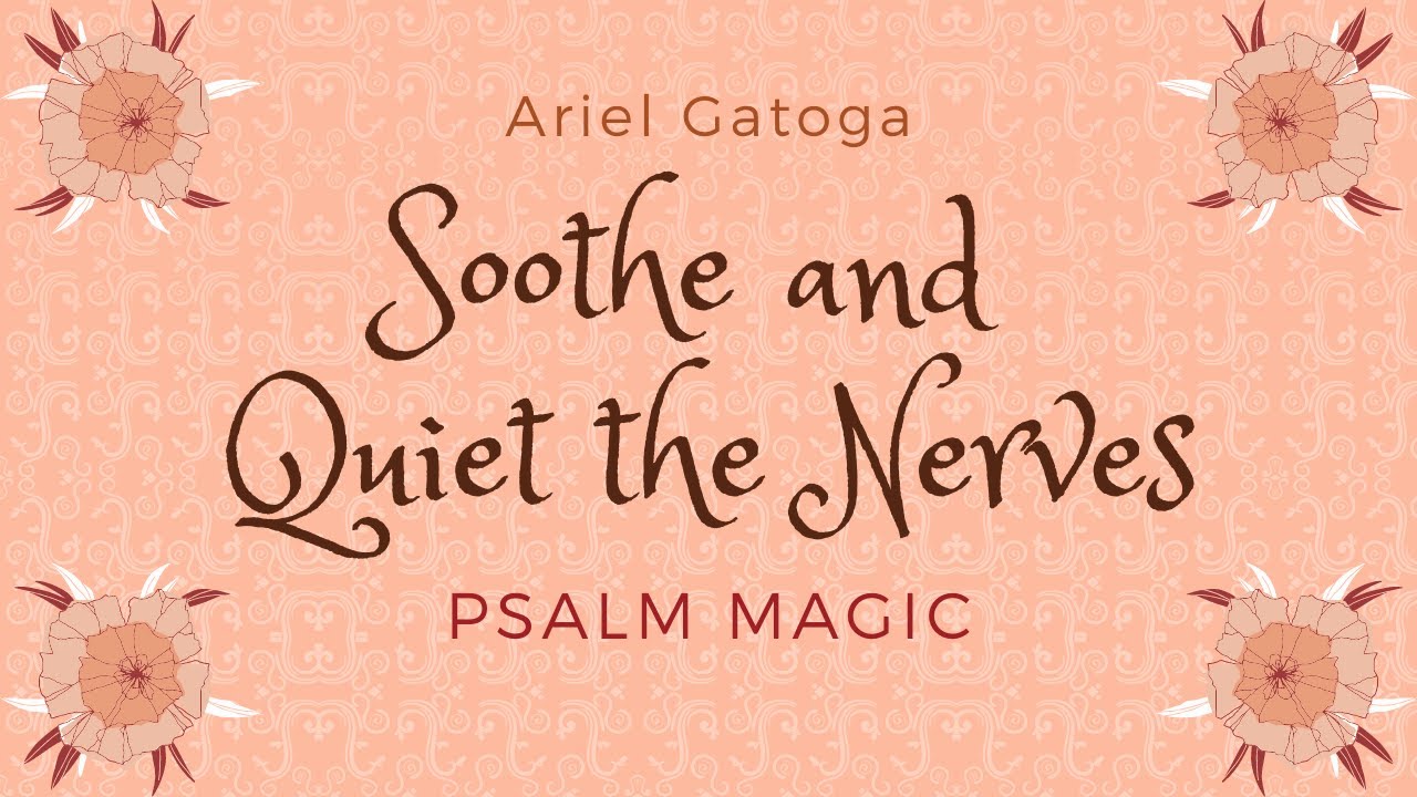 Psalm Magic: Psalm 37 -- SOOTHE AND QUIET YOUR NERVES NOW! - YouTube