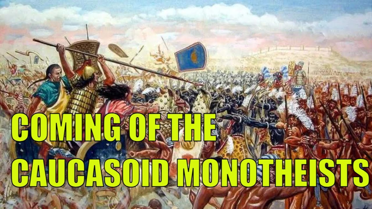OVERVIEW SHORT: THE COMING OF THE MONOTHEISTIC CAUCASOID - YouTube