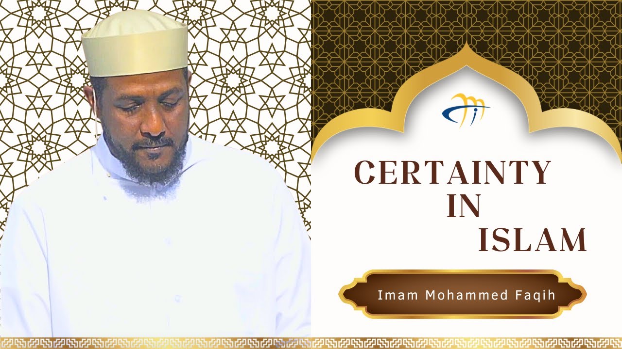 Certainty in Islam - Imam Mohammed Faqih - YouTube