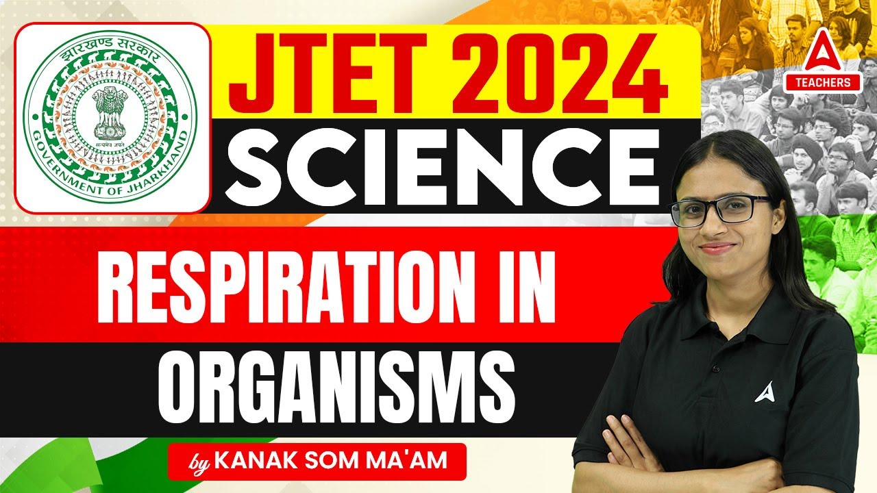 Jharkhand TET Science Classes 2024 | JTET Science Paper 2 | Respiration ...