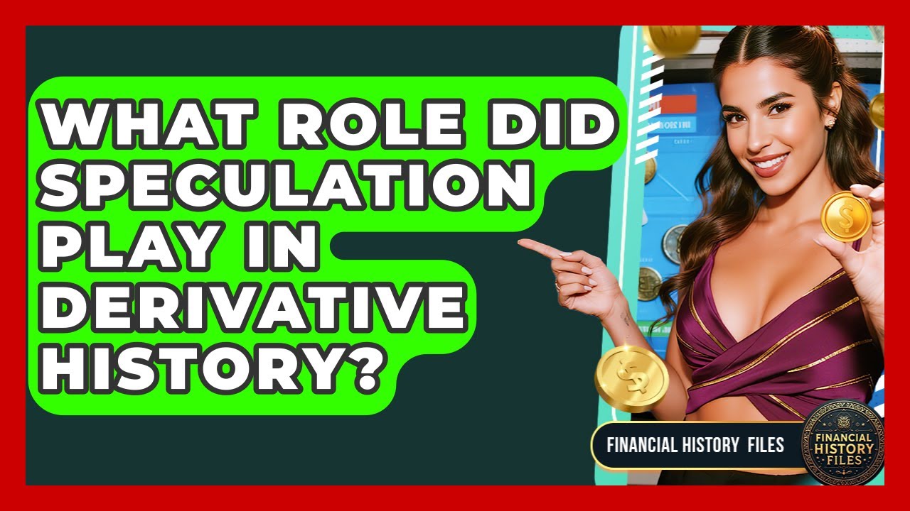 What Role Did Speculation Play In Derivative History? - Financial ...
