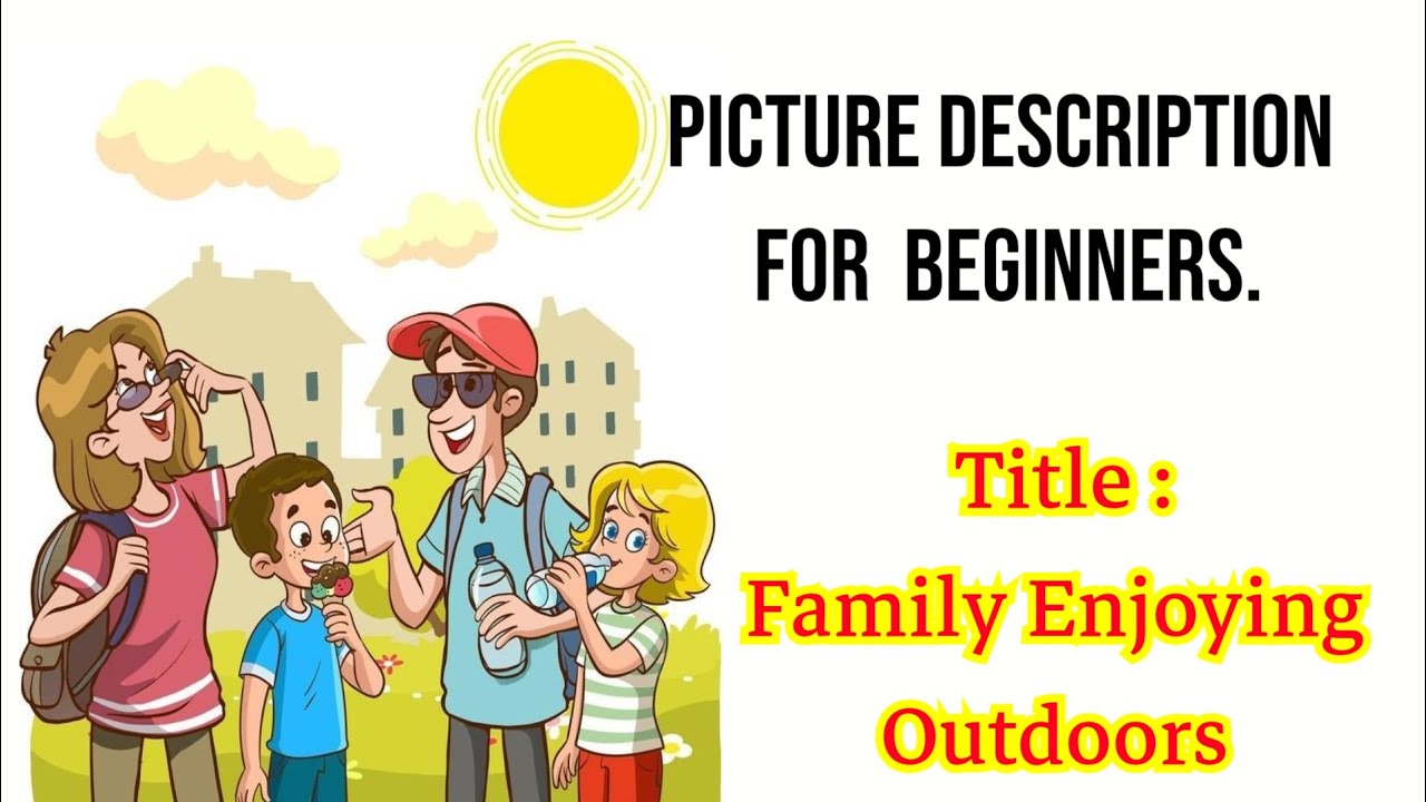 Family Enjoying Outdoors | Picture Description for Beginners ⭐⭐ - YouTube